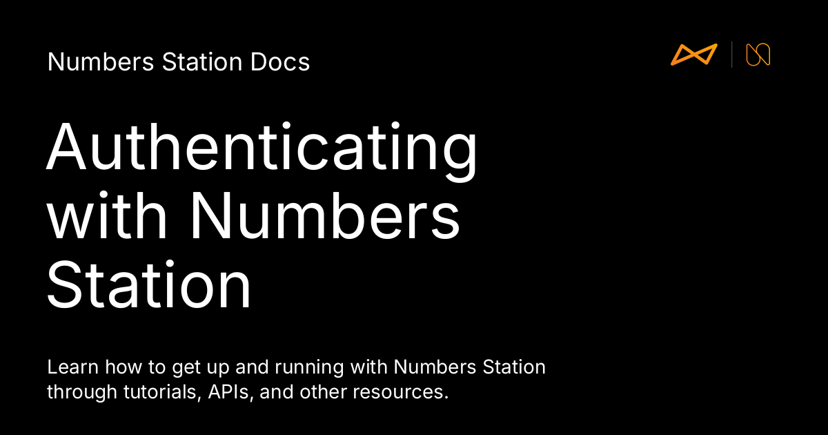 Authenticating with Numbers Station - Numbers Station Docs