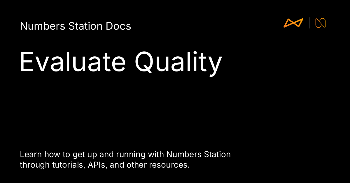 Evaluate Quality - Numbers Station Docs