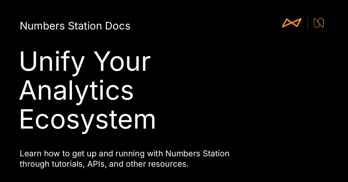 Unify Your Analytics Ecosystem - Numbers Station Docs