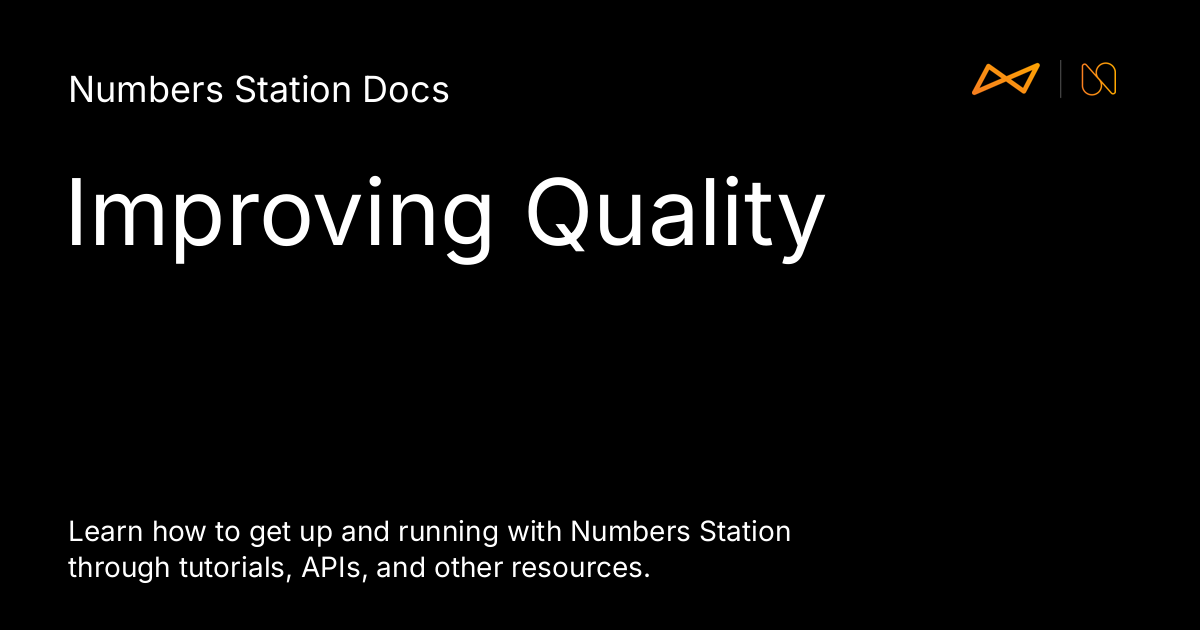 Improving Quality - Numbers Station Docs