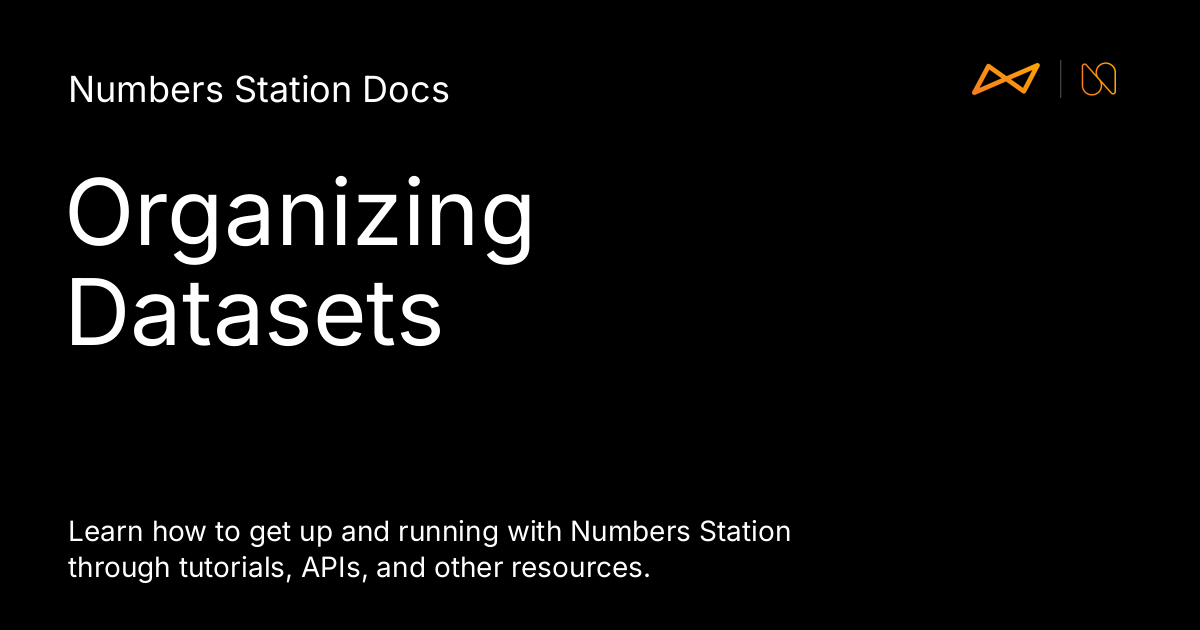Organizing Datasets - Numbers Station Docs