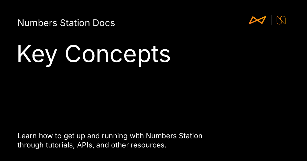 Key Concepts - Numbers Station Docs Key Concepts - Numbers Station Docs